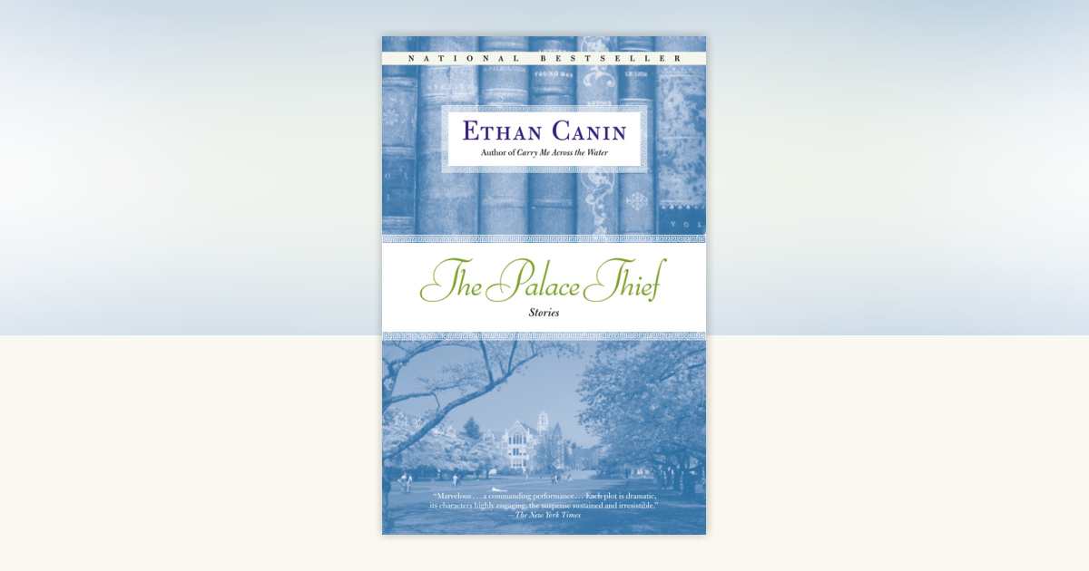 The Palace Thief by Ethan Canin: 9780812976175 | PenguinRandomHouse.com ...