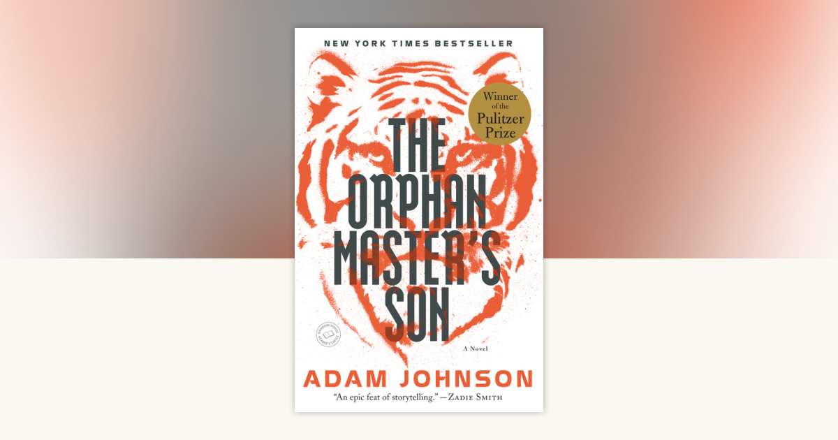 The Orphan Master's Son by Adam Johnson: 9780812982626 ...