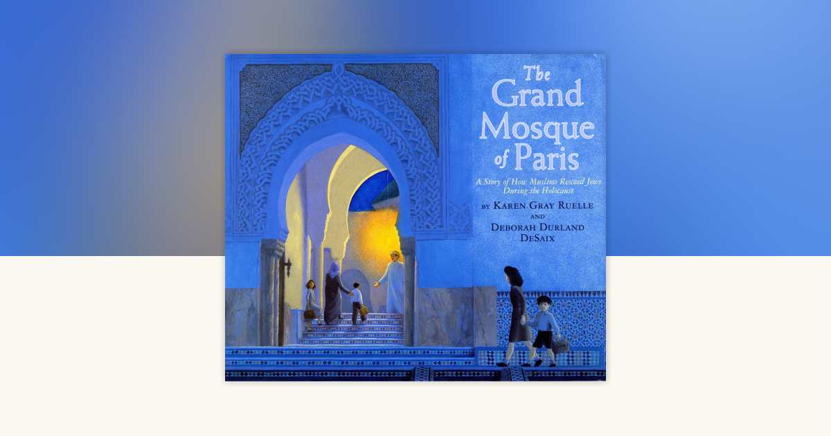 The Grand Mosque of Paris by Karen Gray Ruelle, Deborah Durland Desaix ...