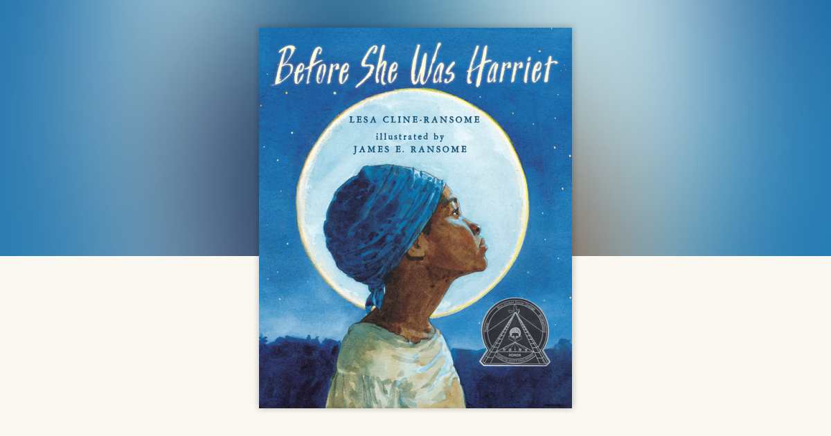 Before She Was Harriet by Lesa Cline-Ransome: 9780823444298 ...