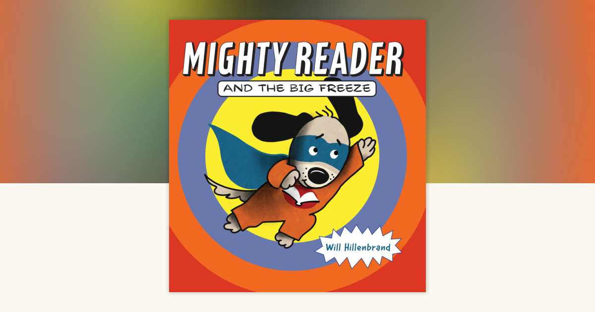 Mighty Reader and the Big Freeze by Will Hillenbrand: 9780823447336 ...
