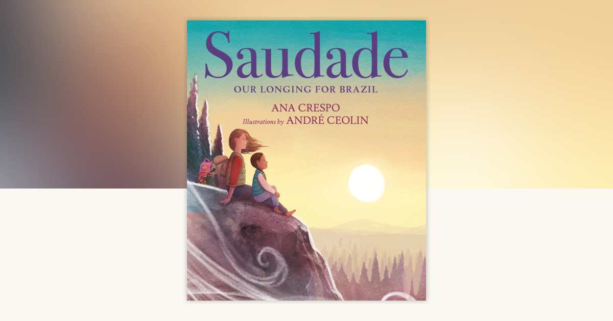 Saudade by Ana Crespo: 9780823452293 | PenguinRandomHouse.com: Books