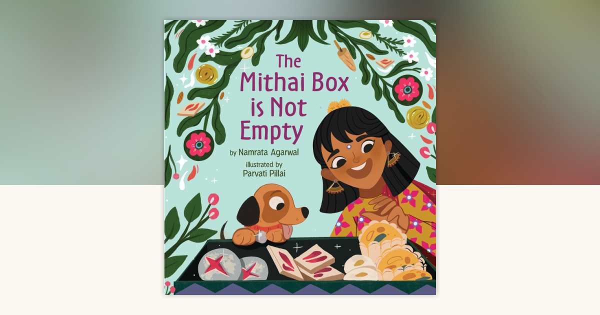 The Mithai Box Is Not Empty by Namrata Agarwal: 9780823454976 ...