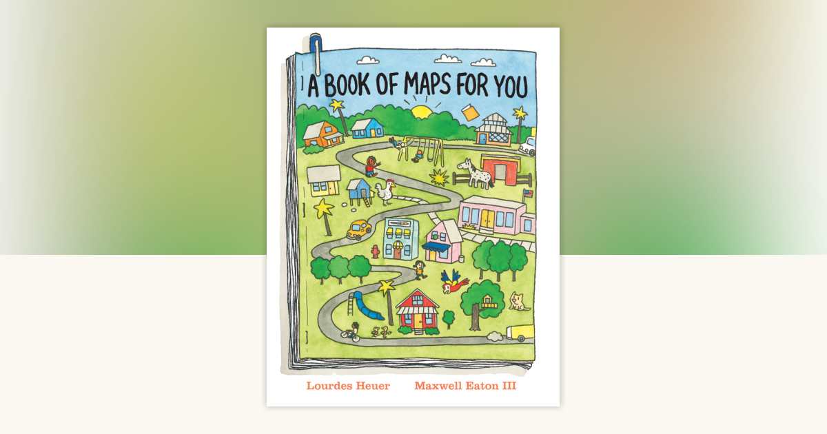 A Book of Maps for You by Lourdes Heuer: 9780823455706 ...