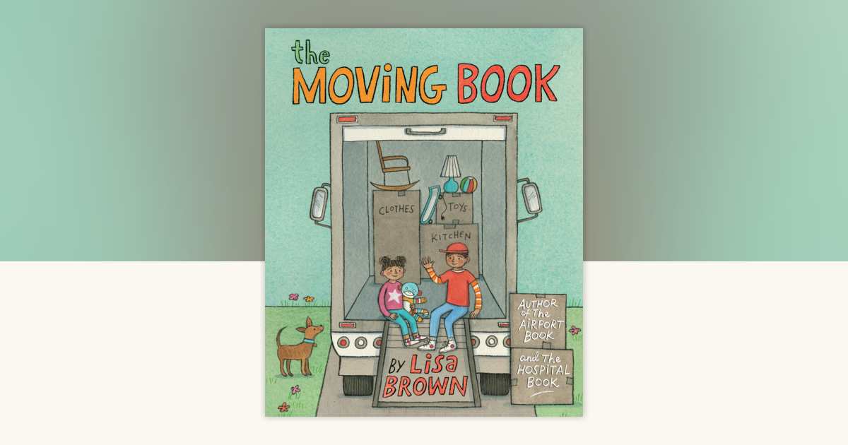 The Moving Book by Lisa Brown: 9780823457182 | PenguinRandomHouse.com ...