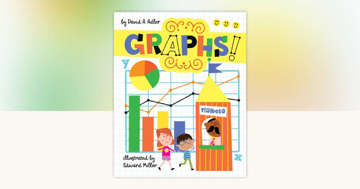 Graphs! by David A. Adler: 9780823460694 | PenguinRandomHouse.com: Books