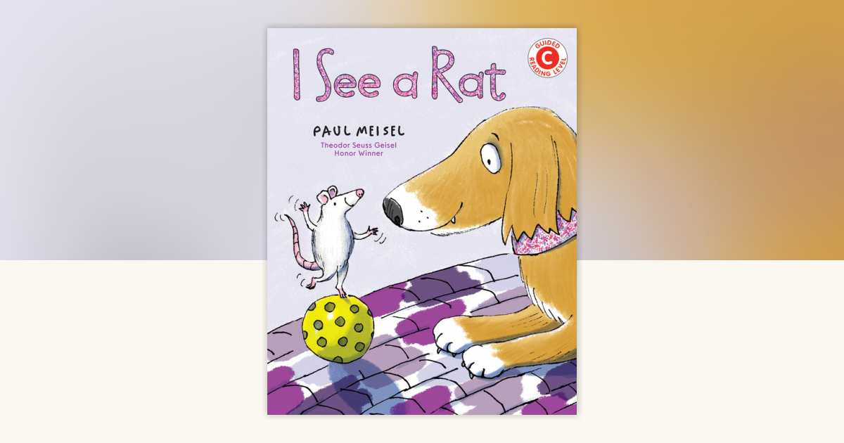 I See a Rat by Paul Meisel: 9780823460793 | PenguinRandomHouse.com: Books