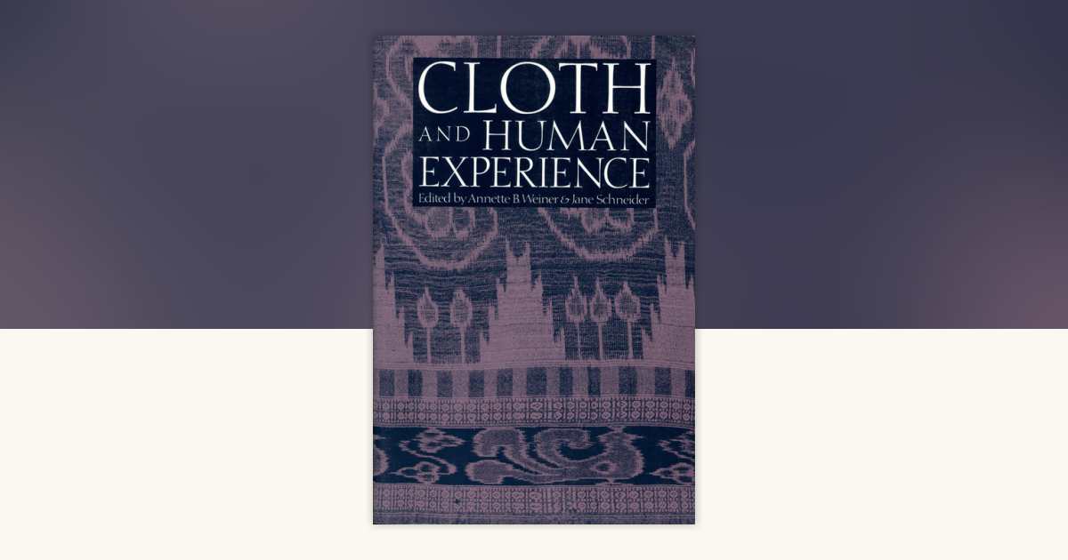 Cloth and Human Experience: 9780874749953 | PenguinRandomHouse.com: Books