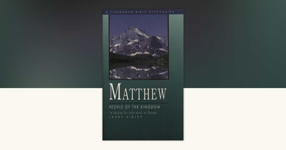 Matthew by Larry Sibley: 9780877885375 | PenguinRandomHouse.com: Books