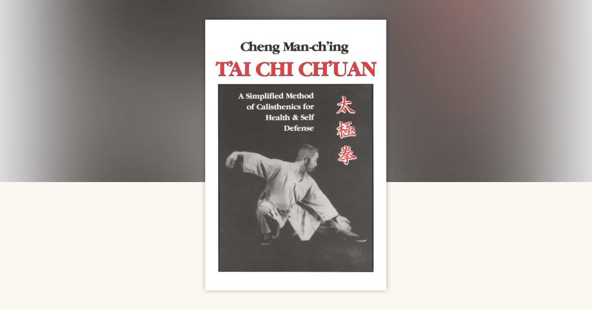 T'ai Chi Ch'uan by Cheng Man-ch'ing á: 9780913028858 ...