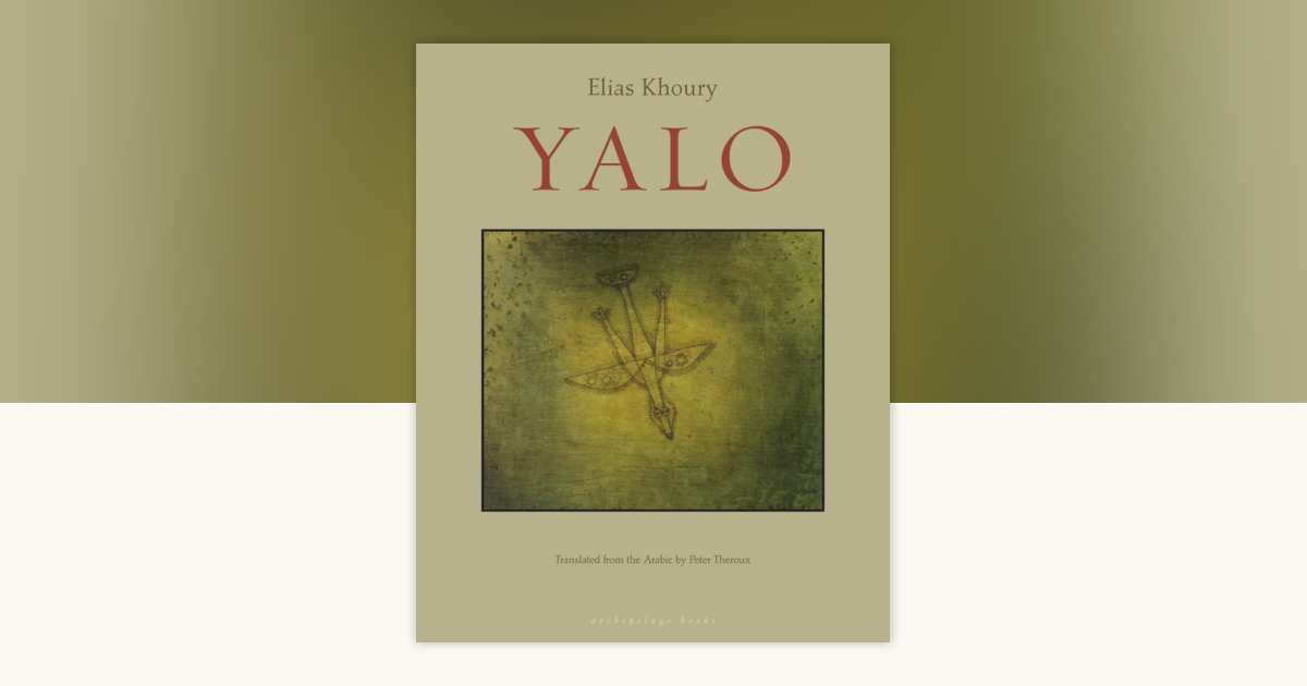 Yalo by Elias Khoury: 9780914671282 | PenguinRandomHouse.com: Books