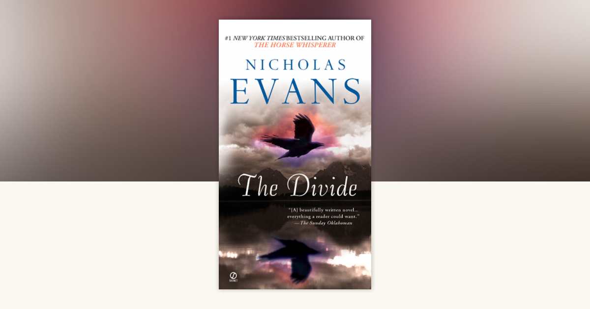 The Divide by Nicholas Evans: 9781101043646 | PenguinRandomHouse.com: Books