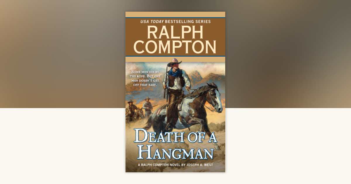 Ralph Compton Death of a Hangman by Joseph A. West, Ralph Compton ...
