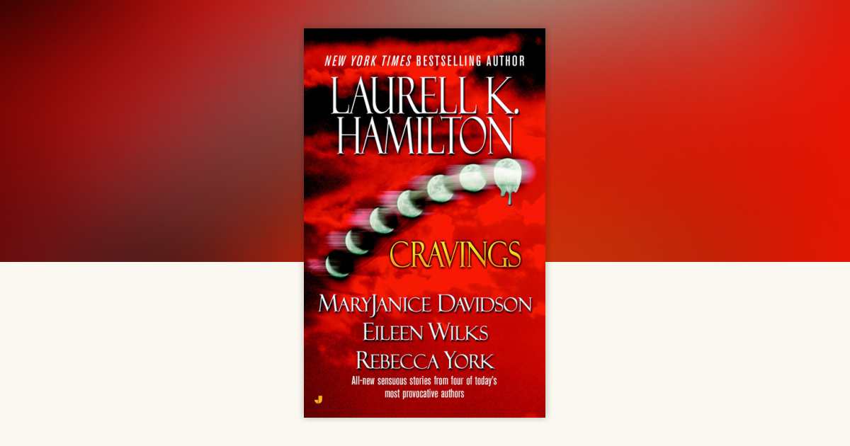Cravings by Laurell K. Hamilton, Rebecca York, MaryJanice Davidson ...