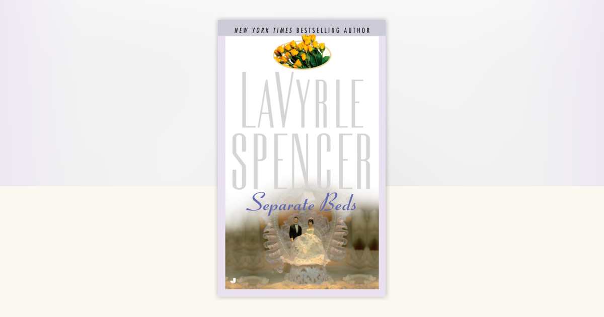 Separate Beds by Lavyrle Spencer: 9781101219331 | PenguinRandomHouse ...