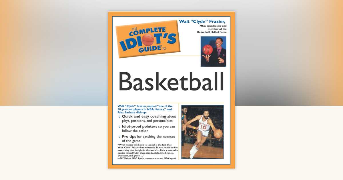 The Complete Idiot's Guide to Playing Basketball by Walt Frazier ...