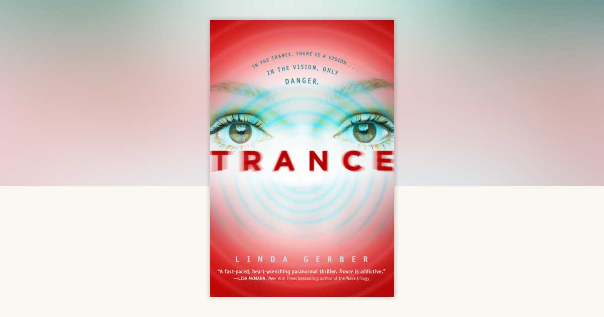 Trance by Linda Gerber: 9781101464359 | PenguinRandomHouse.com: Books