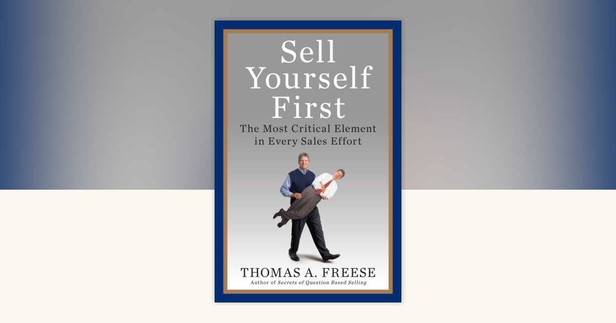 Sell Yourself First by Thomas A. Freese: 9781101475195 ...