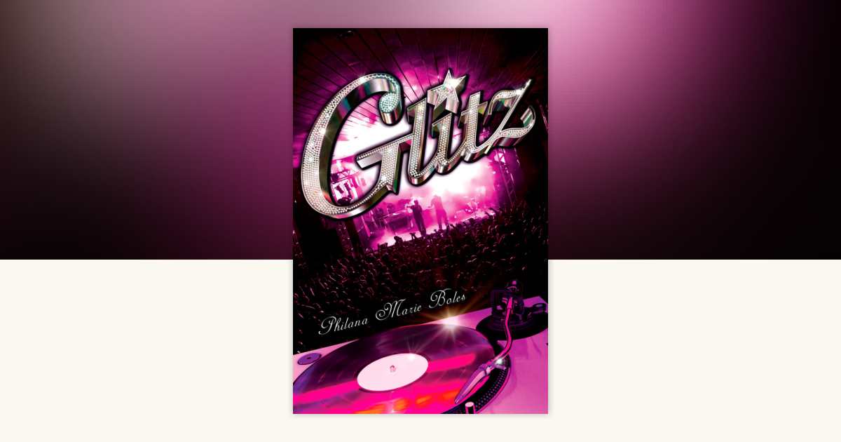 Glitz by Philana Marie Boles: 9781101513170 | PenguinRandomHouse.com: Books