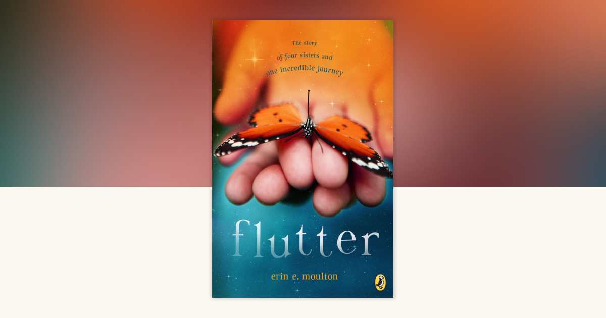 Flutter by Erin E. Moulton: 9781101515068 | PenguinRandomHouse.com: Books