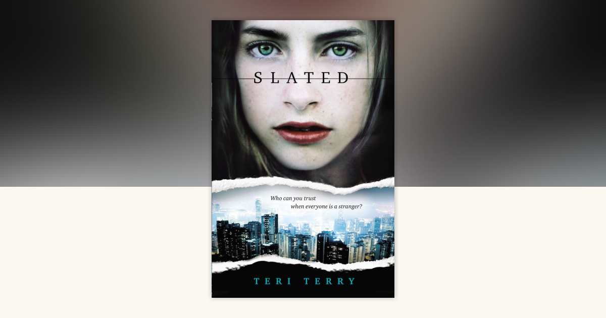 Slated by Teri Terry: 9781101591635 | PenguinRandomHouse.com: Books