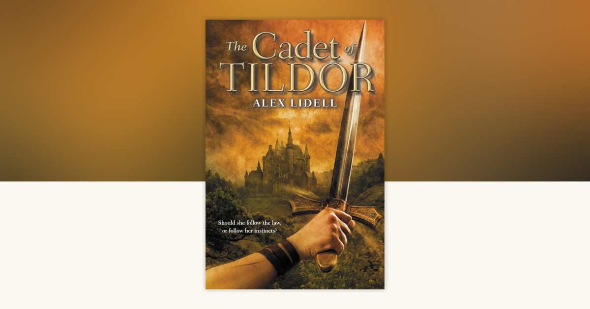 The Cadet of Tildor by Alex Lidell: 9781101592359 | PenguinRandomHouse ...