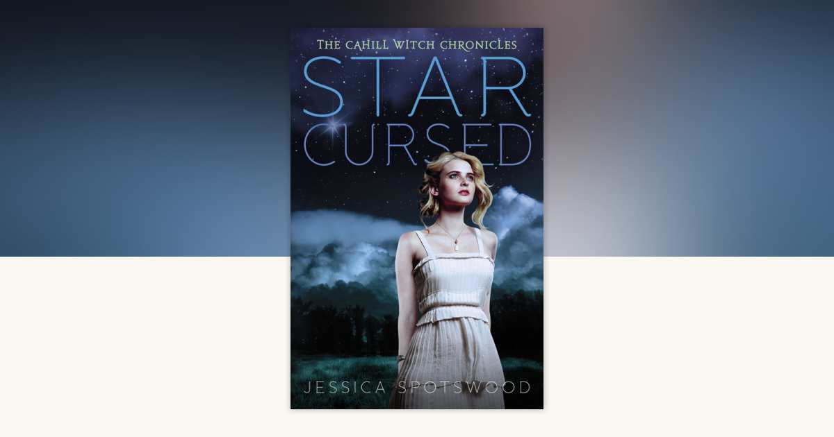 Star Cursed by Jessica Spotswood: 9781101616482 | PenguinRandomHouse ...