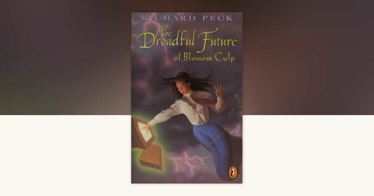The Dreadful Future of Blossom Culp by Richard Peck: 9781101664322 ...