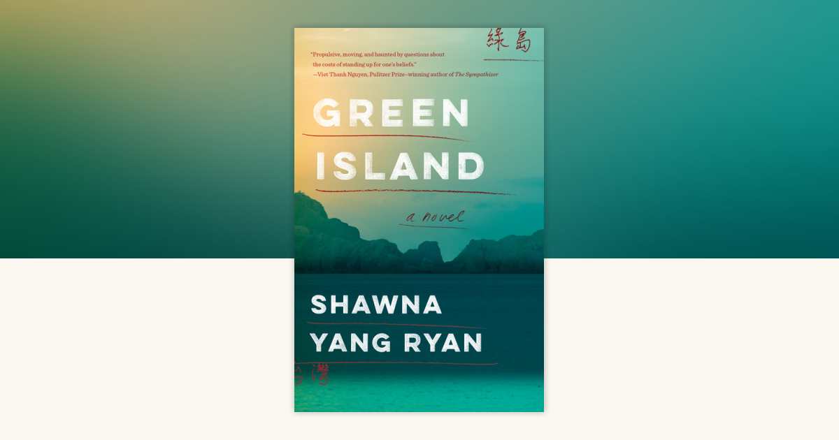 Green Island by Shawna Yang Ryan: 9781101872369 | PenguinRandomHouse ...