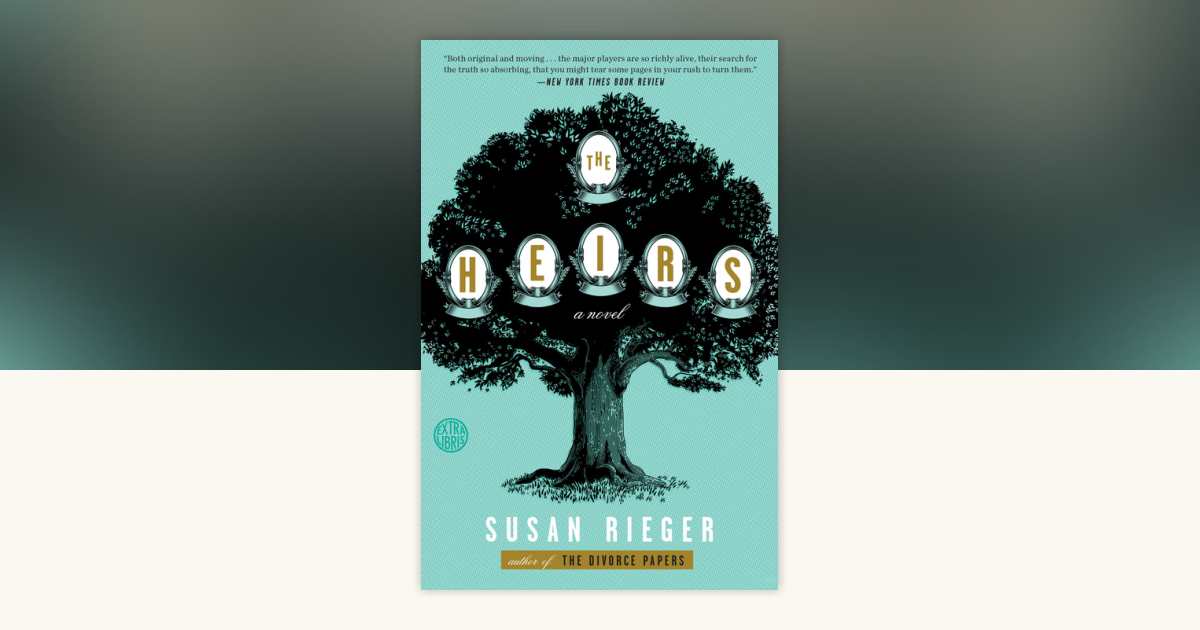 The Heirs by Susan Rieger: 9781101904732 | PenguinRandomHouse.com: Books