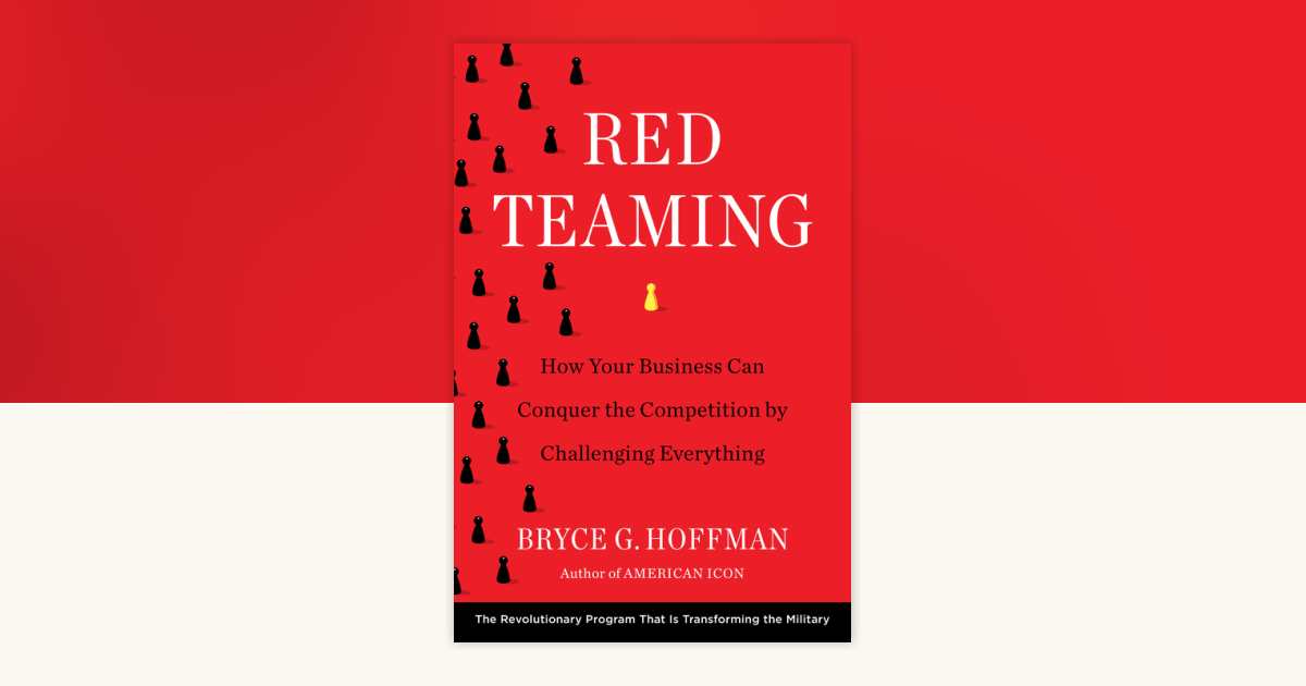 Red Teaming by Bryce G. Hoffman: 9781101905982 | PenguinRandomHouse.com ...