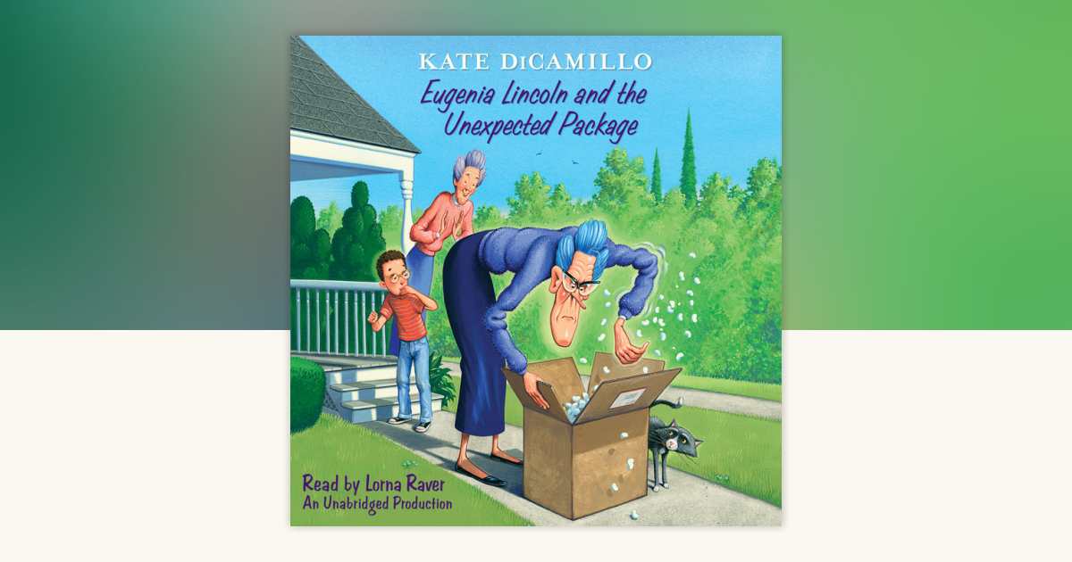 Eugenia Lincoln and the Unexpected Package by Kate DiCamillo ...