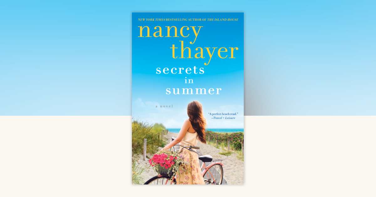 Secrets in Summer by Nancy Thayer: 9781101967089 | PenguinRandomHouse ...
