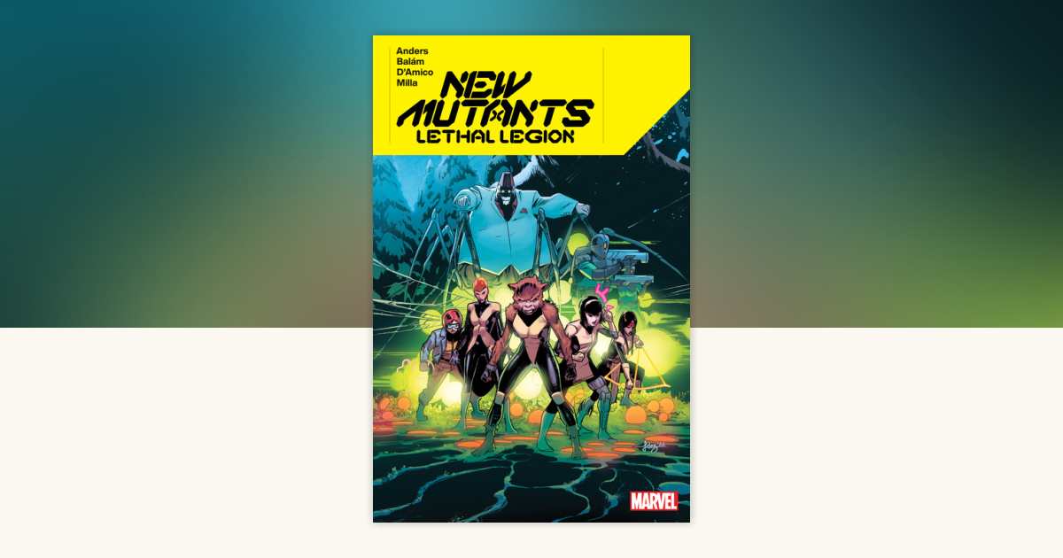 New Mutants Lethal Legion by Charlie Jane Anders: 9781302952419 ...