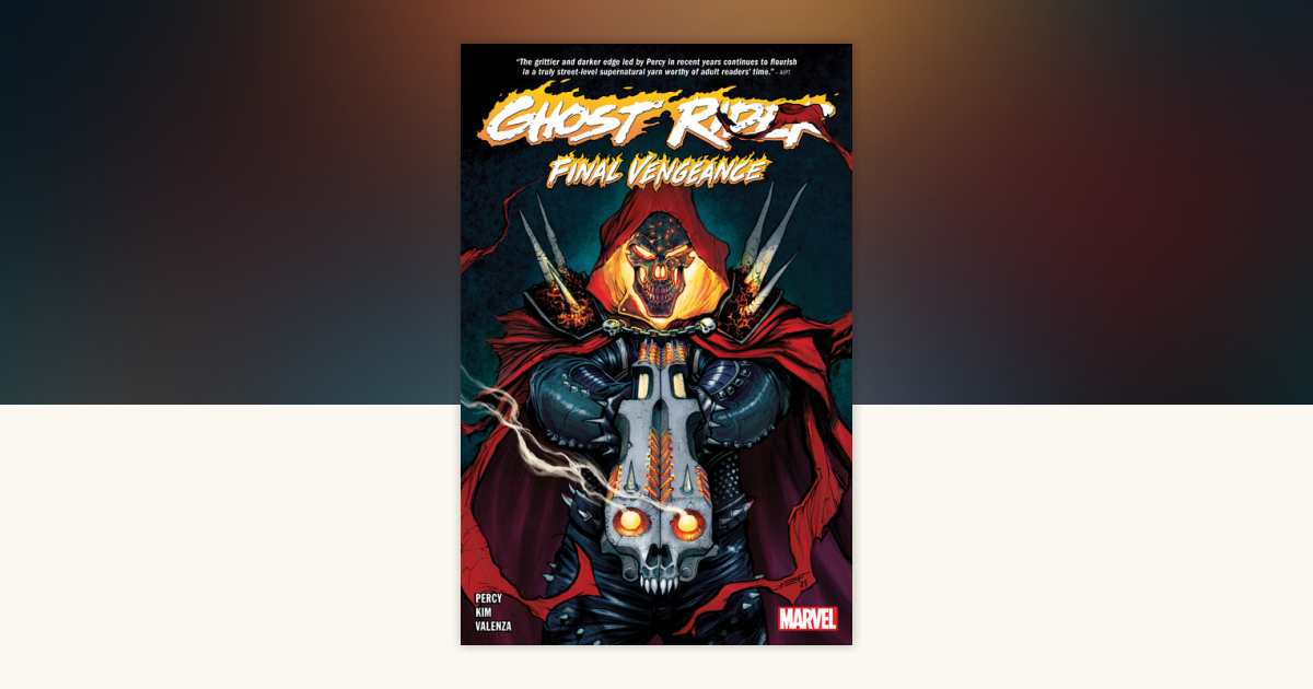 Ghost Rider Vol. 5: Final Vengeance by Benjamin Percy: 9781302957070 ...
