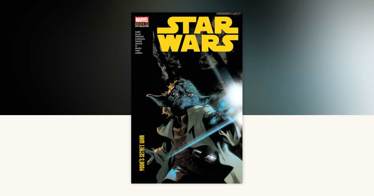 Star Wars Modern Era Epic Collection: Yoda's Secret War by Jason Aaron ...