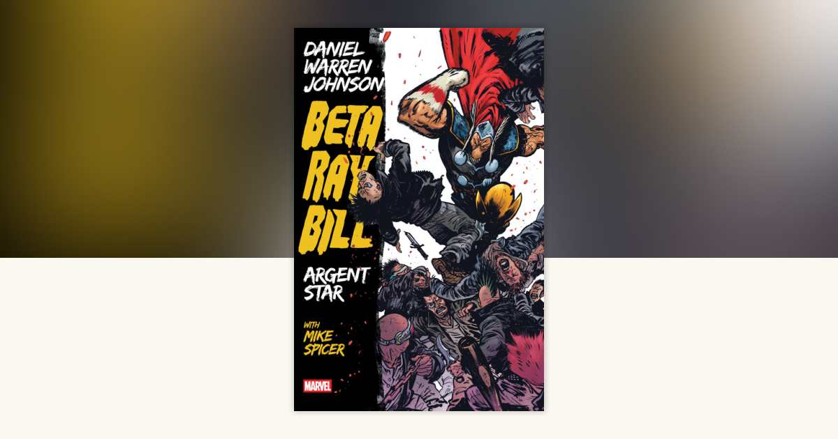 Beta Ray Bill By Daniel Warren Johnson: Argent Star Tpb [New Printing ...