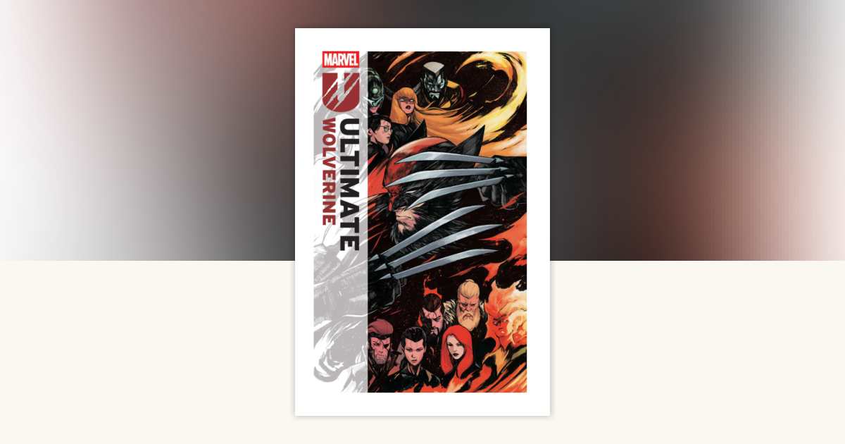 Ultimate Wolverine Vol. 3: The Maker's Mark by Christopher Condon ...