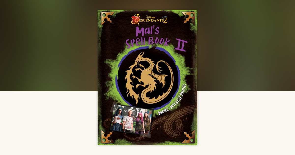 Descendants 2: Mal's Spell Book 2 by Disney Books: 9781368000413 ...