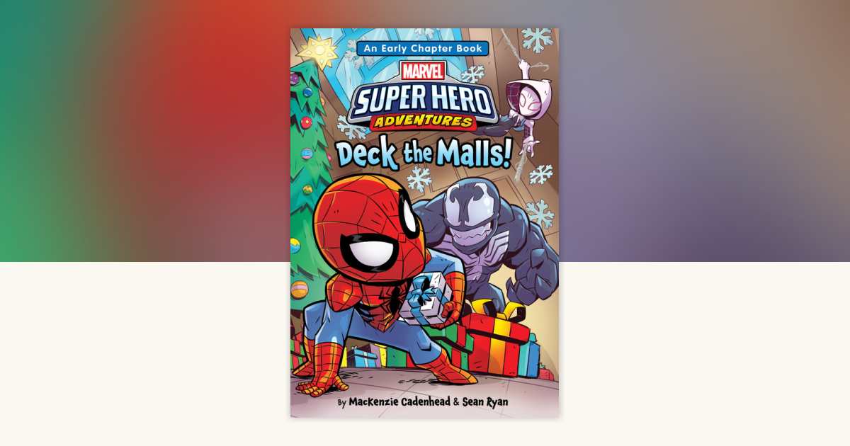 Marvel Super Hero Adventures: Deck the Malls! by MacKenzie Cadenhead ...