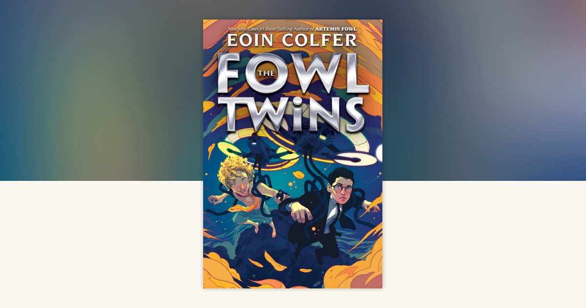 The Fowl Twins by Eoin Colfer: 9781368052566 | PenguinRandomHouse.com ...