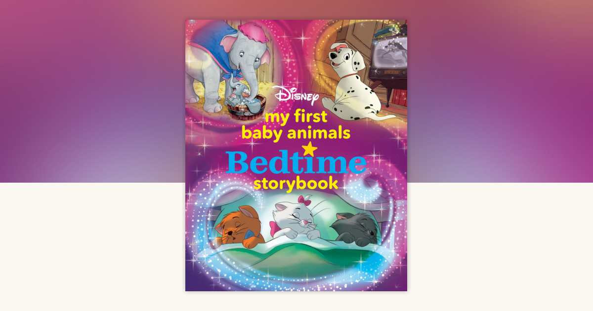 My First Baby Animals Bedtime Storybook by Disney Books: 9781368055536 ...