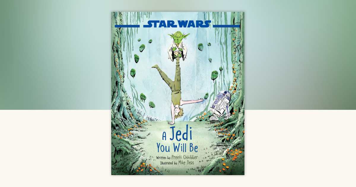 Star Wars: A Jedi You Will Be by Preeti Chhibber: 9781368057240 ...