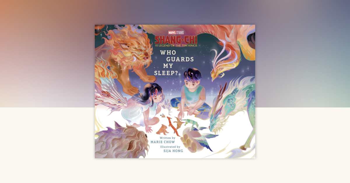 ShangChi and the Legend of the Ten Rings: Who Guards My Sleep? by Marie ...