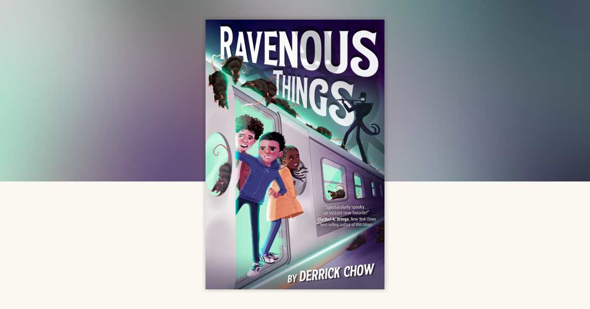 Ravenous Things by Derrick Chow: 9781368077637 | PenguinRandomHouse.com ...
