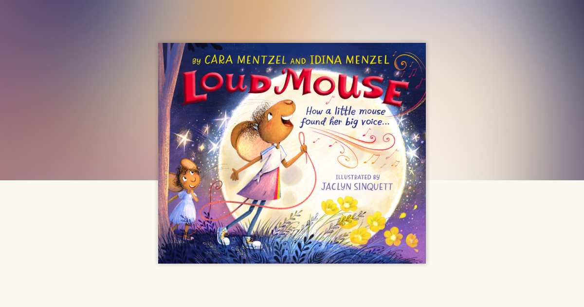 Loud Mouse by Idina Menzel: 9781368078061 | PenguinRandomHouse.com: Books