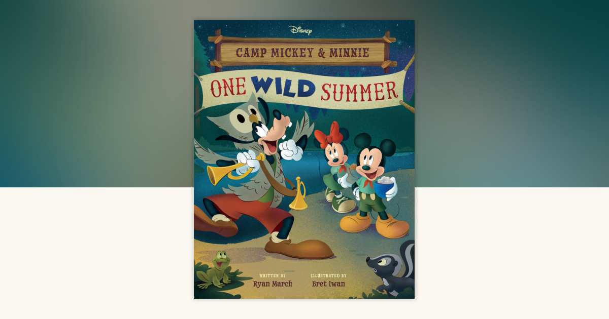 Camp Mickey and Minnie: One Wild Summer by Ryan March: 9781368081788 ...
