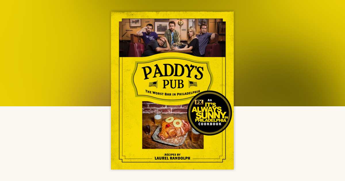 Paddy's Pub: The Worst Bar in Philadelphia by Laurel Randolph ...