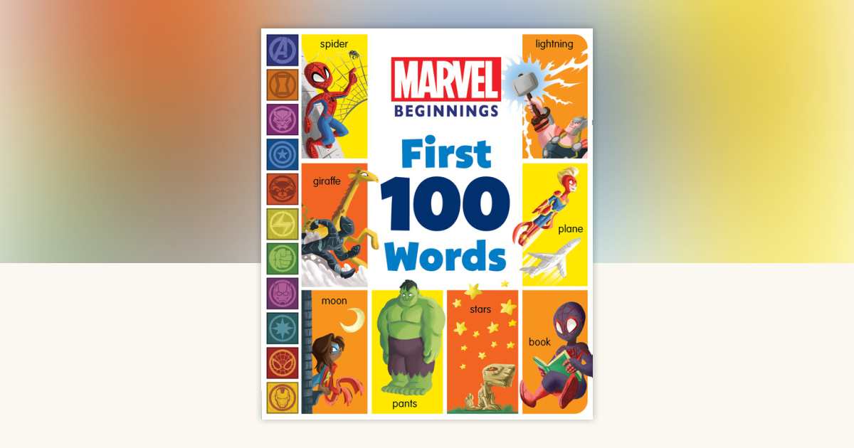 Marvel Beginnings: First 100 Words by Sheila Sweeny Higginson ...