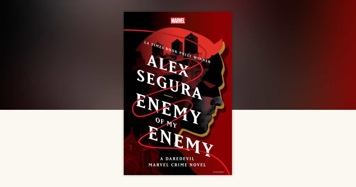 Enemy of My Enemy: A Daredevil Marvel Crime Novel by Alex Segura ...